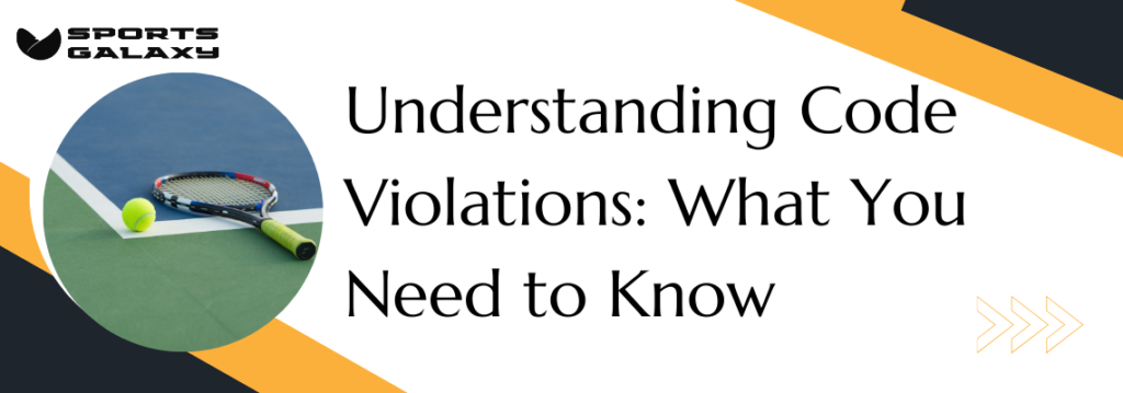 Understanding Code Violations: What You Need to Know