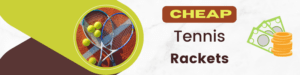 Cheap Tennis Rackets | Best Prices on Wilson, Babolat, Head, Yonex